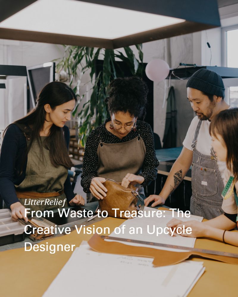 From Waste to Treasure: The Creative Vision of an Upcycle Designer ...